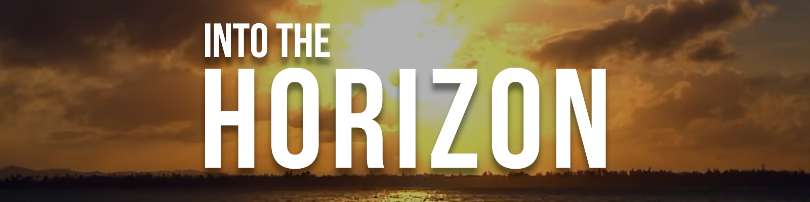 Into The Horizon - Last Words First Importance - Every Nation Christian ...